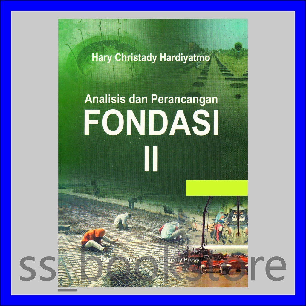Jual ANALISIS DAN PERANCANGAN FONDASI 2 EDISI KETIGA HARY CHRISTADY ...