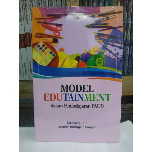 Jual Buku Model Edutainment dalam Pembelajaran PAUD - Aip Saripudin | Buku Pendidikan Penerbit ...