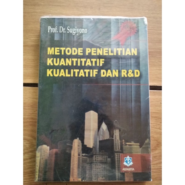 Jual Metode Penelitian Kuantitatif Kualitatif Dan R&D Prof Dr Sugiyono ...