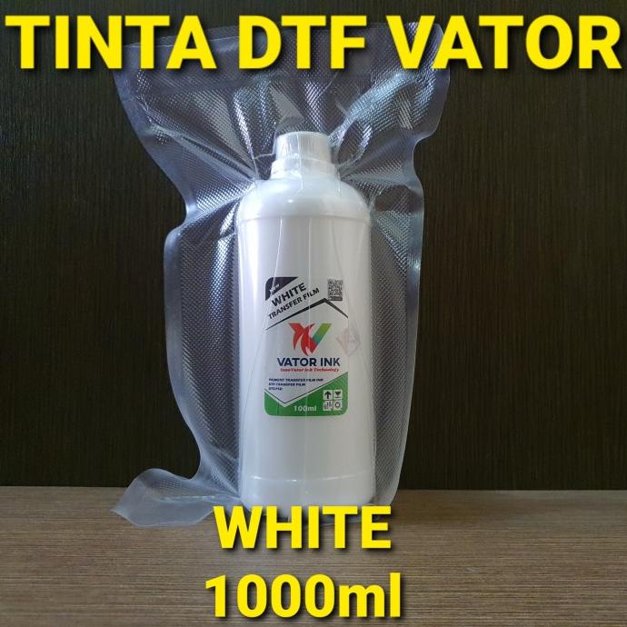 Jual SALE NOW DTF WHITE VATOR INK 1000ML TINTA PUTIH TRANSFER FILM ...