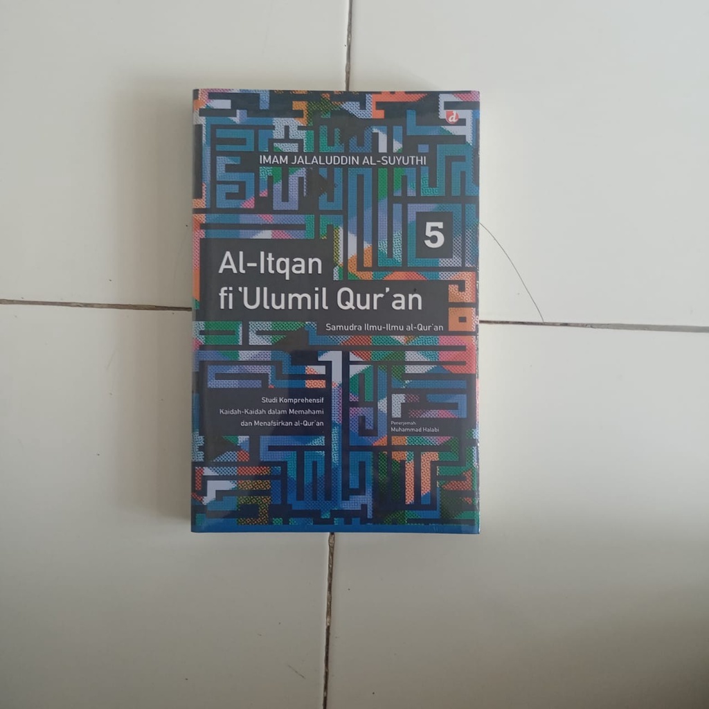 Jual Al-Itqan fi Ulumil Quran Jilid 5 - Imam Jaluddin al-Suyuthi ...