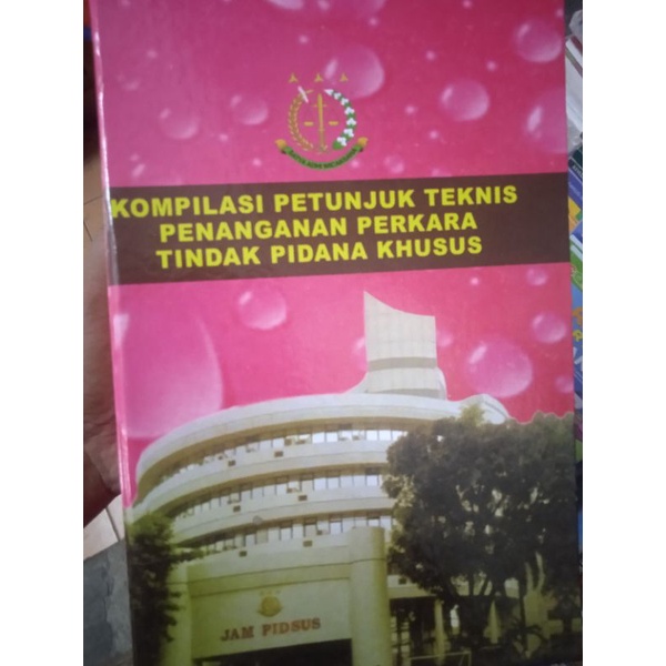 Jual BUKU KOMPILASI PETUNJUK TEKNIS PENANGANAN PERKARA TINDAK PIDANA ...