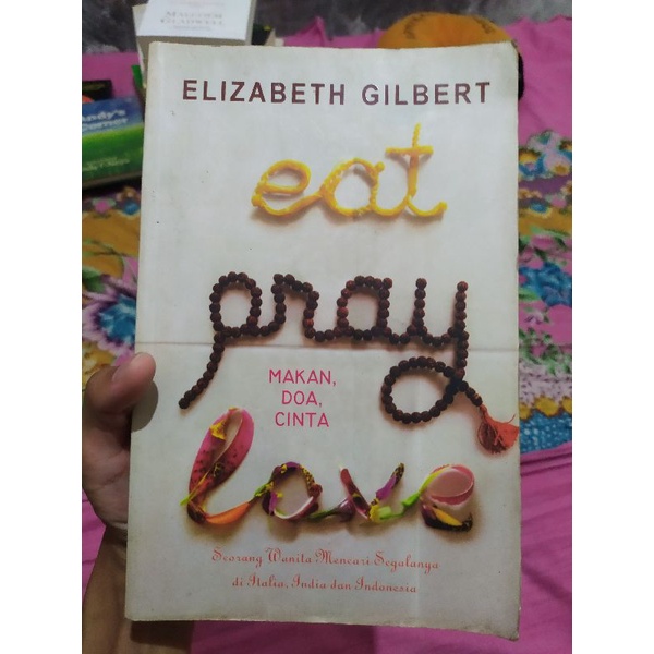 Jual Original Eat Pray Love Makan Doa Cinta karya Elizabeth Gilbert ...
