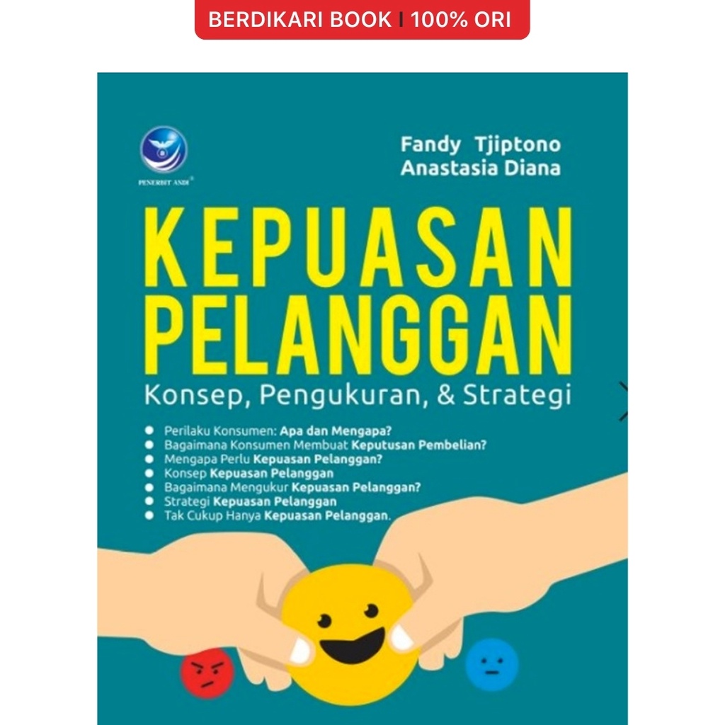 Jual Berdikari Kepuasan Pelanggan Konsep Pengukuran Dan Strategi