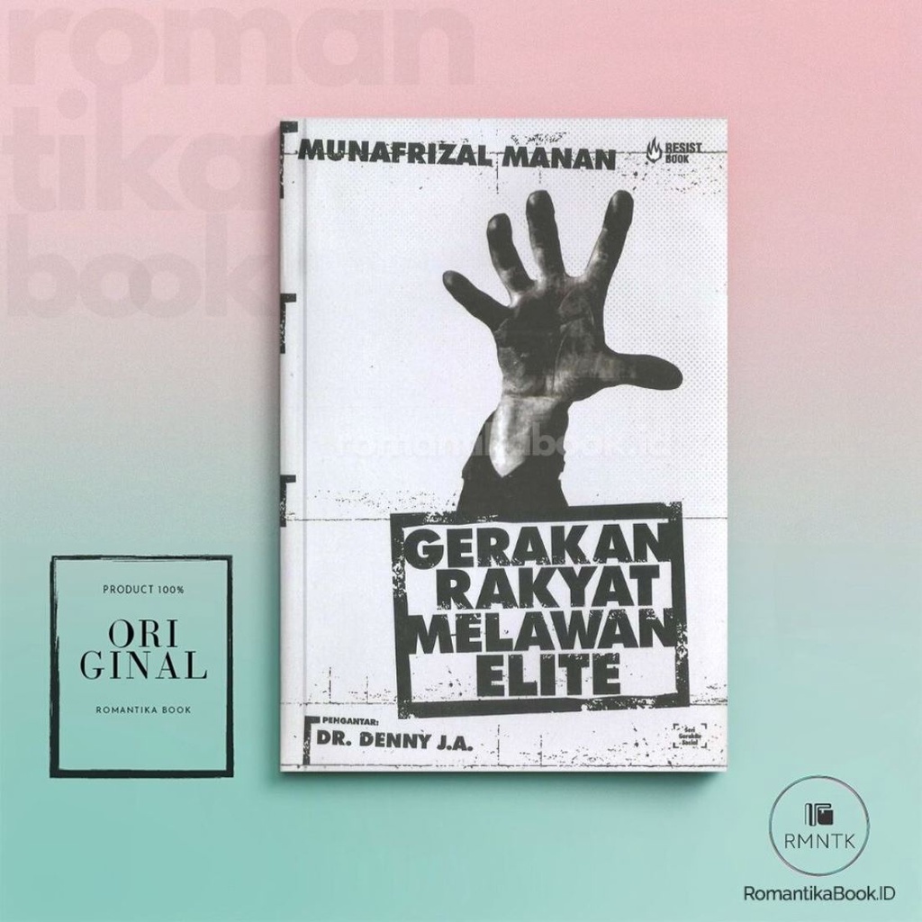 Jual BUKU GERAKAN RAKYAT MELAWAN ELITE - Munafrizal Manan - Romantika ...