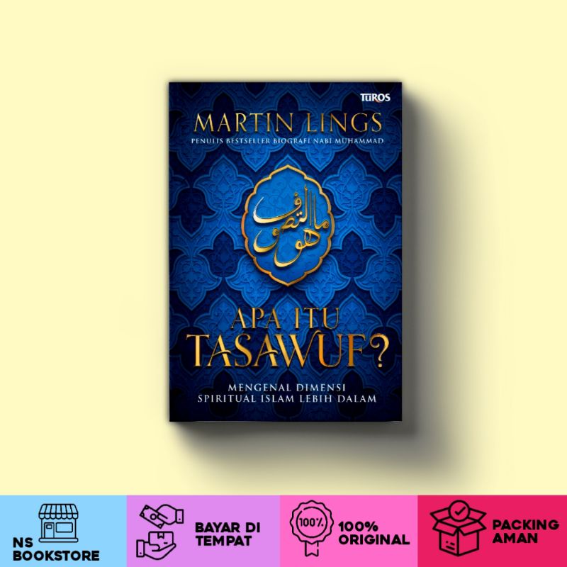 Jual Apa Itu Tasawuf - Rujukan Intisari Ajaran Tasawuf - Martin Lings ...