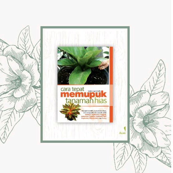Jual Cara Tepat Memupuk Tanaman Hias | Shopee Indonesia
