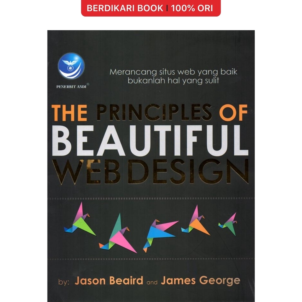 Jual Berdikari - The Principles Of Beautiful Web Design Merancang Situs ... Jual Berdikari - The Principles Of Beautiful Web Design Merancang Situs ...