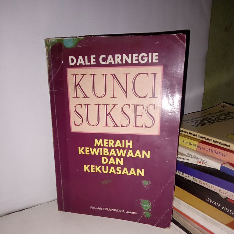 Jual buku Kunci Sukses: meraih Kewibawaan dan Kekuasaan karangan Dale ...