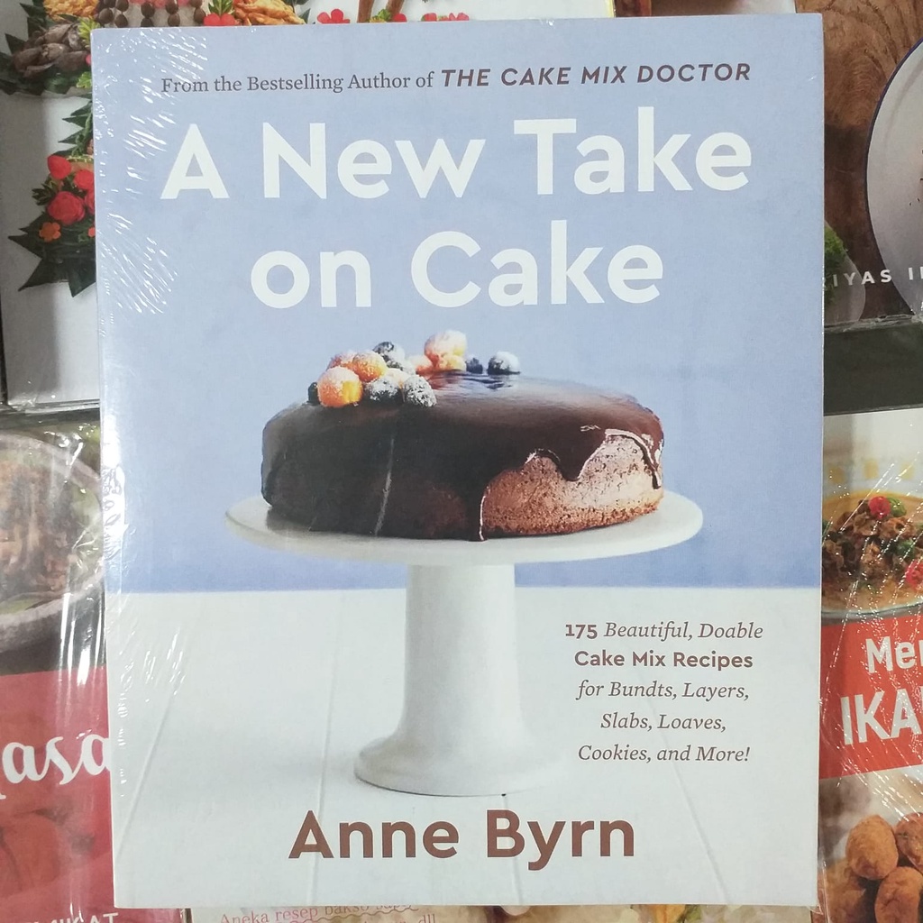 Jual A New Take on Cake: 175 Beautiful, Doable Cake Mix Recipes for ...