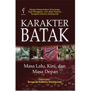 Jual Buku Karakter Batak Masa Lalu Kini dan Masa Depan | Shopee Indonesia