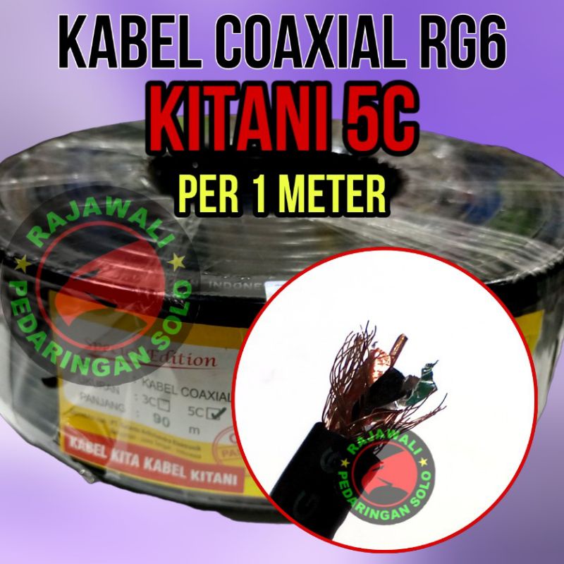 Jual KABEL COAXIAL RG6 2V KITANI 5C PER METER KABEL ANTENA 5C KITANI TEMBAGA MURNI | Shopee ...