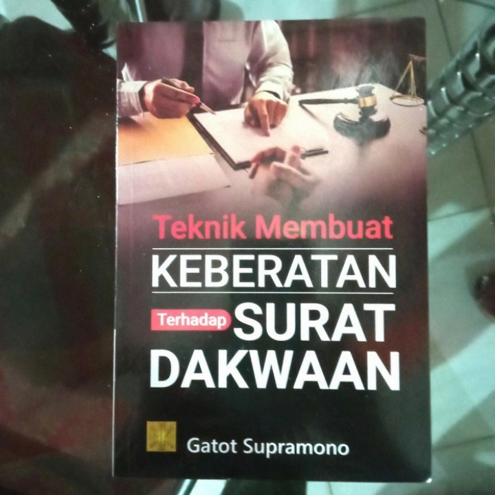 Jual Buku TEKNIK MEMBUAT KEBERATAN TERHADAP SURAT DAKWAAN - Gatot Supramono Prenada | Shopee ...