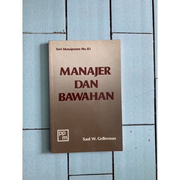 Jual Buku Manajer dan Bawahan Saul W. Gellerman 1983 | Shopee Indonesia