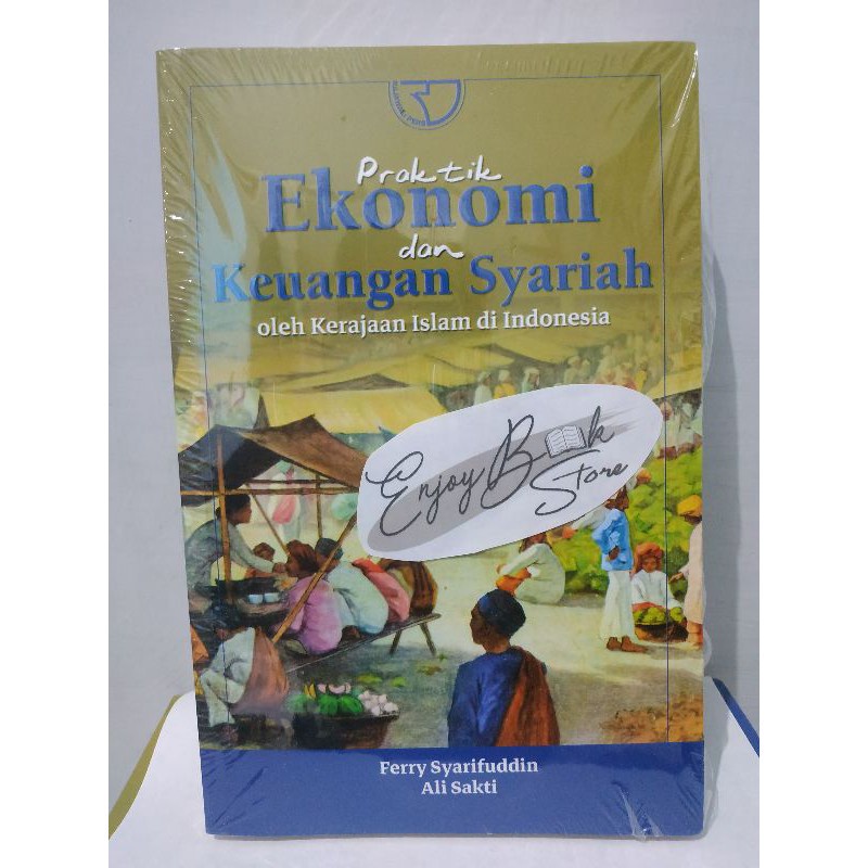 Jual Buku Praktik Ekonomi dan Keuangan Syariah oleh Kerajaan Islam di ...