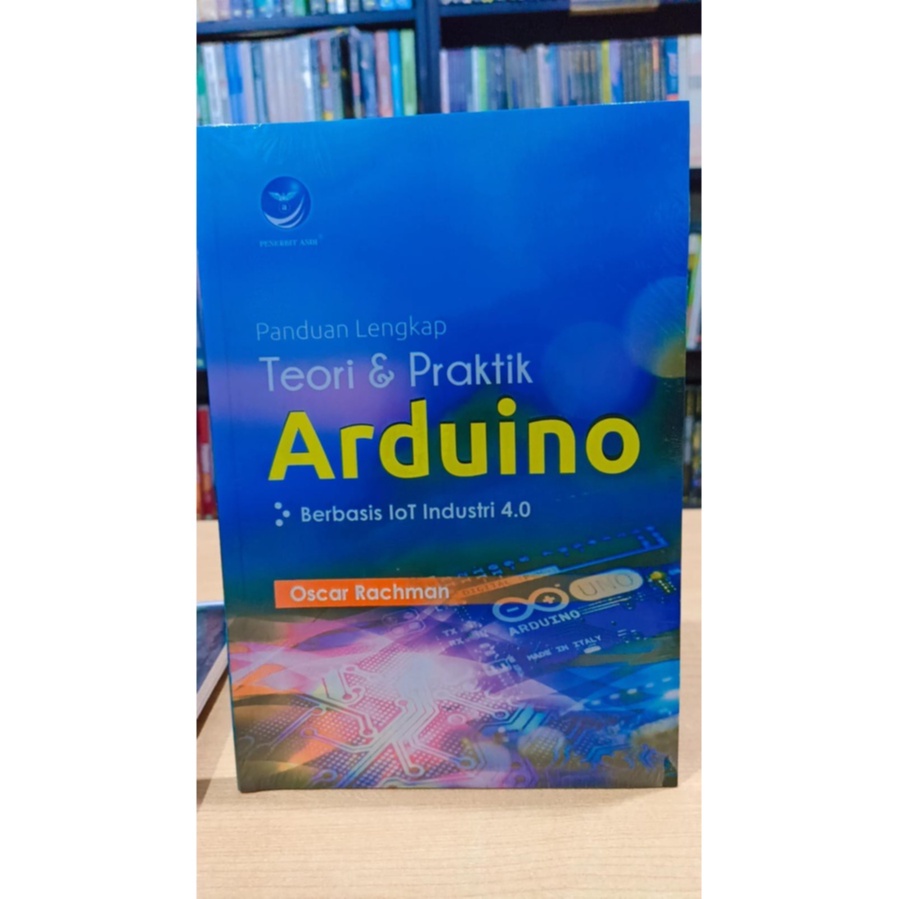 Jual (TERBARU ) Panduan Lengkap Teori Dan Praktik Arduino Berbasis IoT ...