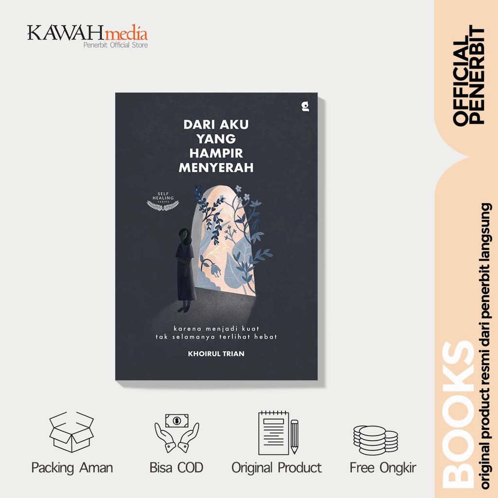 Jual Buku Self Improvement - Dari Aku Yang Hampir Menyerah Khoirul Trian Gradien Kawahmedia ...