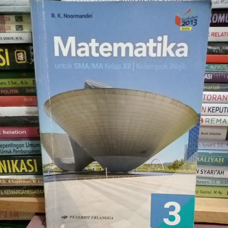 Jual MATEMATIKA UNTUK KELAS 3 SMA KELOMPOK WAJIB PENGARANG BK NORMANDIRI | Shopee Indonesia