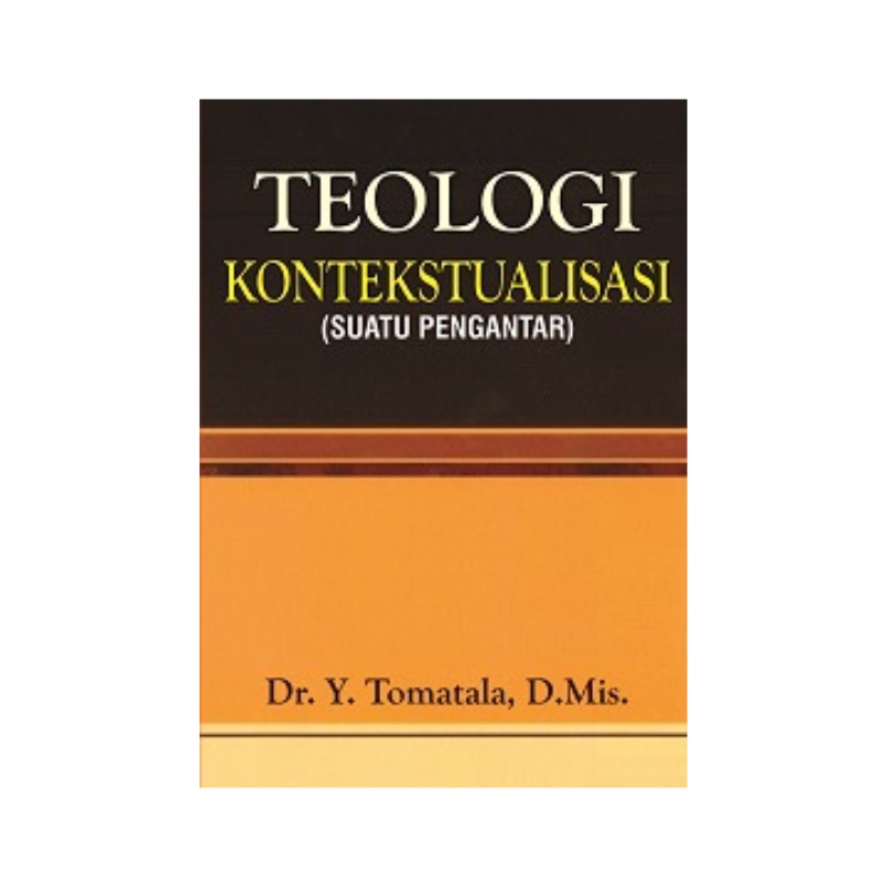 Jual Buku Kristen Pengantar Teologi Kontekstualisasi Yakob Tomatala ...