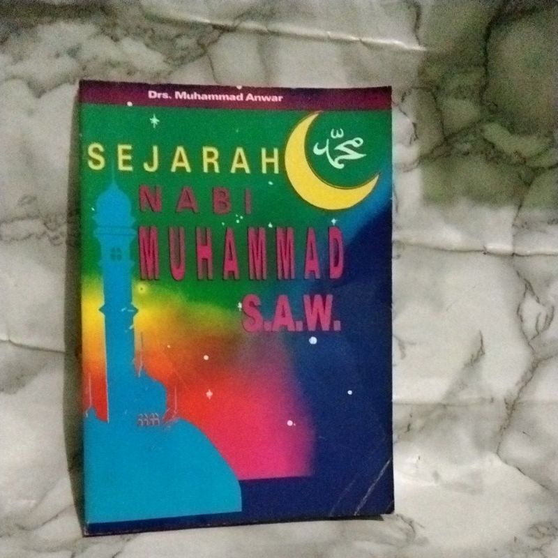 Jual SEJARAH NABI MUHAMMAD S.A.W (Drs.Muhammad Anwar) | Shopee Indonesia