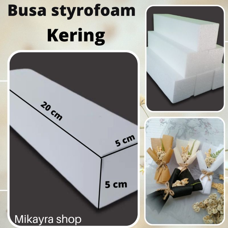 Jual BUSA STYROFOAN/5X5X20CM/BUSA KERING/BUKET/BUNGA/STEROPOM | Shopee ...