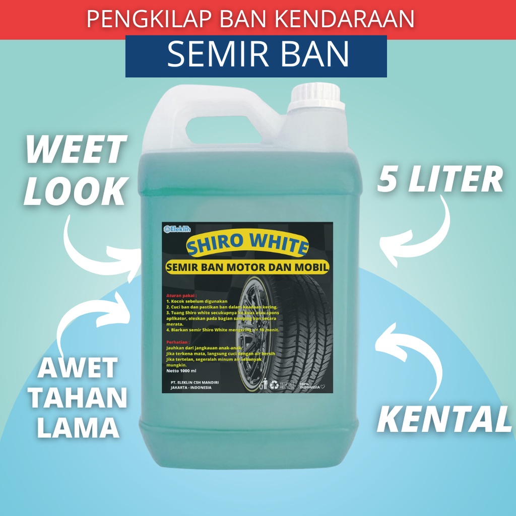 Jual Semir Ban Pengkilap Ban Motor Mobi Eleklin Shiro White 5Liter ...