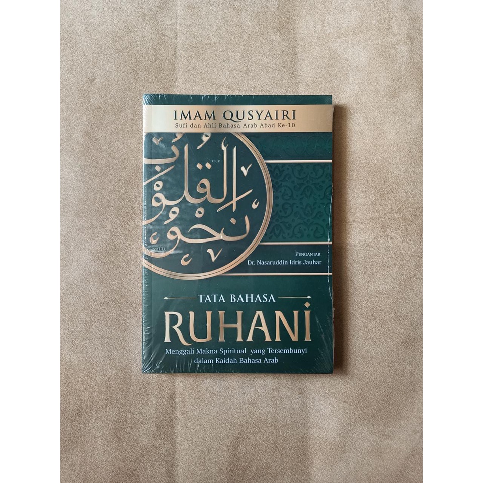 Jual TATA BAHASA RUHANI Menggali Makna Spiritual yang Tersembunyi dalam Kaidah Bahasa Arab ...