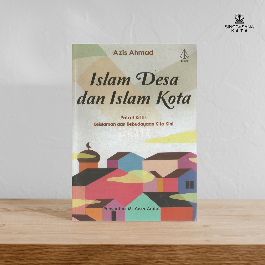 Jual Buku Islam Desa dan Islam Kota; Potret Kritis Keislaman dan ...