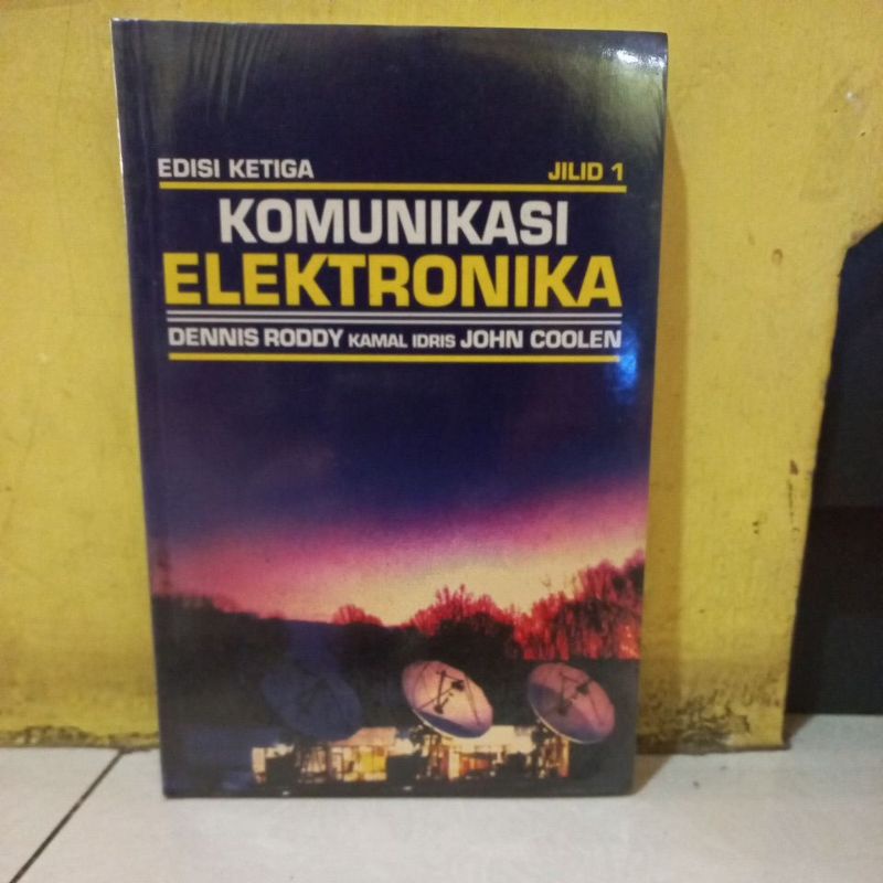 Jual Komunikasi elektronika jilid 1 edisi 4 karangan Dennis roddy ...