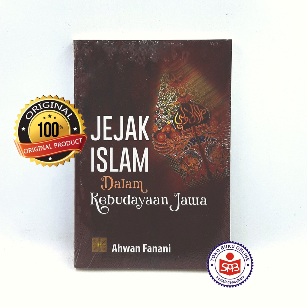Jual Jejak Islam dalam Kebudayaan Jawa - Ahwan Fanani | Shopee Indonesia