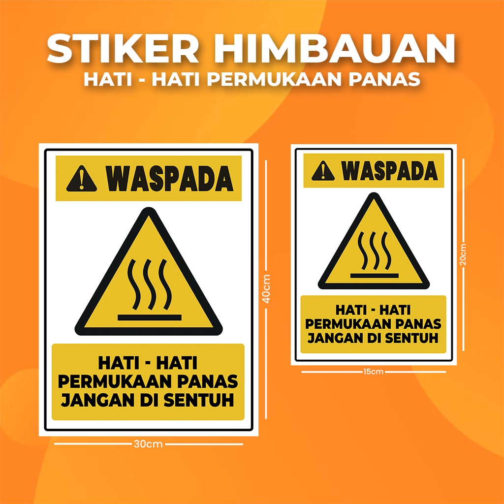 Jual Stiker K3 WASPADA PERMUKAAN PANAS/ Sticker HSE HOT SURFACE (Print ...