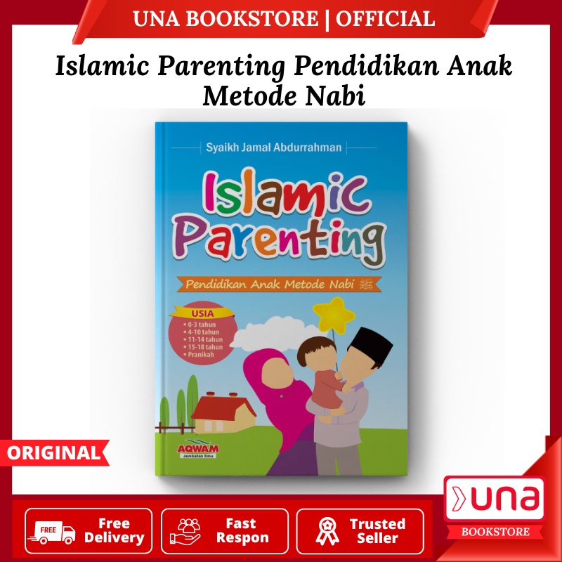 Jual Una - Buku Islamic Parenting Mendidik Anak Metode Nabi - Aqwam | Shopee Indonesia