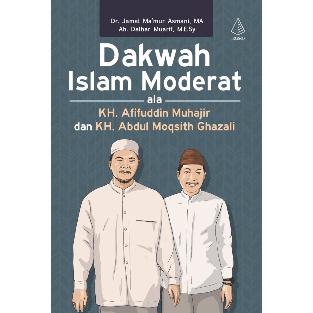 Jual [ORI] BUKU DAKWAH ISLAM MODERAT ALA KH. AFIFUDDIN MUHAJIR DAN KH ...