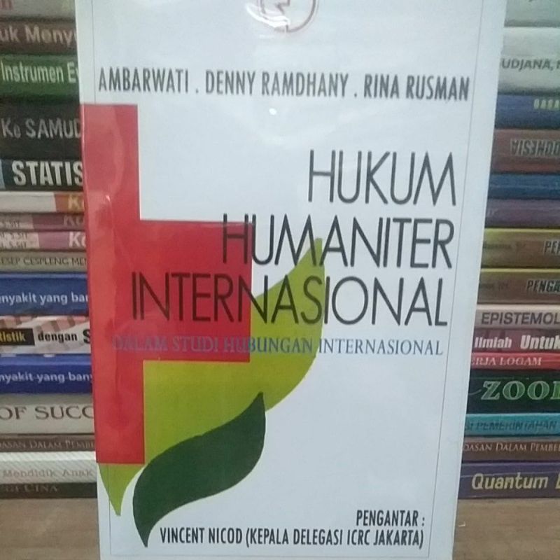 Jual hukum humaniter internasional dalam studi hubungian internasional ...