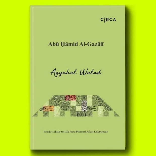Jual Buku Ayyuhal Walad - Abu Hamid Al-Gazali - Penerbit Circa | Shopee ...