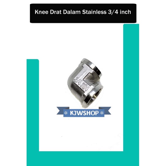Jual Keni Stainless Steel 3/4" Keni 3/4" Stainless Knee Drat Dalam Ukuran 3/4 Inch Keni ...