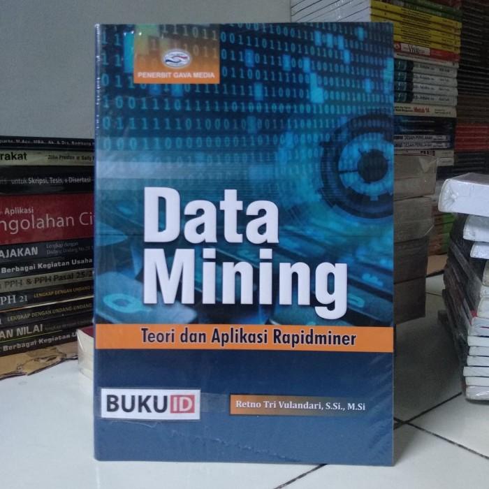 Jual Buku Buku Data Mining Teori Dan Aplikasi Rapidminer | Shopee Indonesia