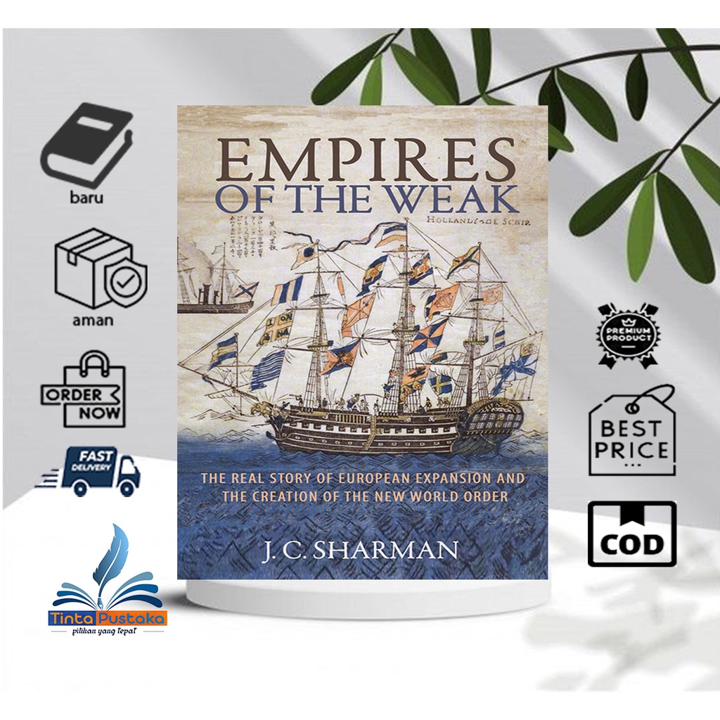 Jual Empires of the Weak The Real Story of European Expansion and the ...