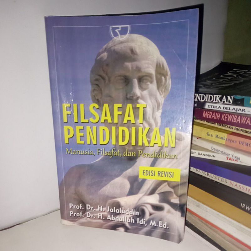 Jual buku Filsafat Pendidikan edisi revisi: Manusia, Filsafat, dan Pendidikan karangan Prof Dr H ...