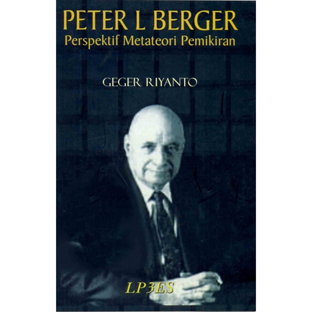 Jual Peter L Berger Perspektif Metateori Pemikiran - Geger Riyanto ...