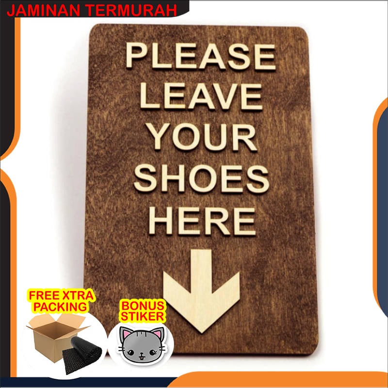 Jual Murah Sign Board Kayu Leave Your Shoes Here | Sign Kayu Timbul ...