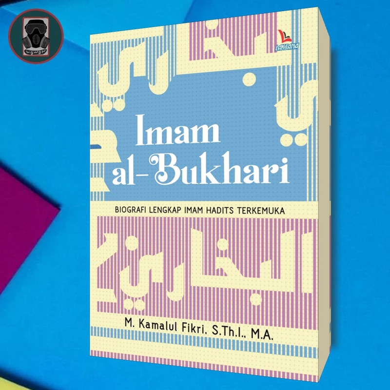 Jual Buku Imam Al-Bukhari; Biografi Lengkap Imam Hadits Terkemuka ...