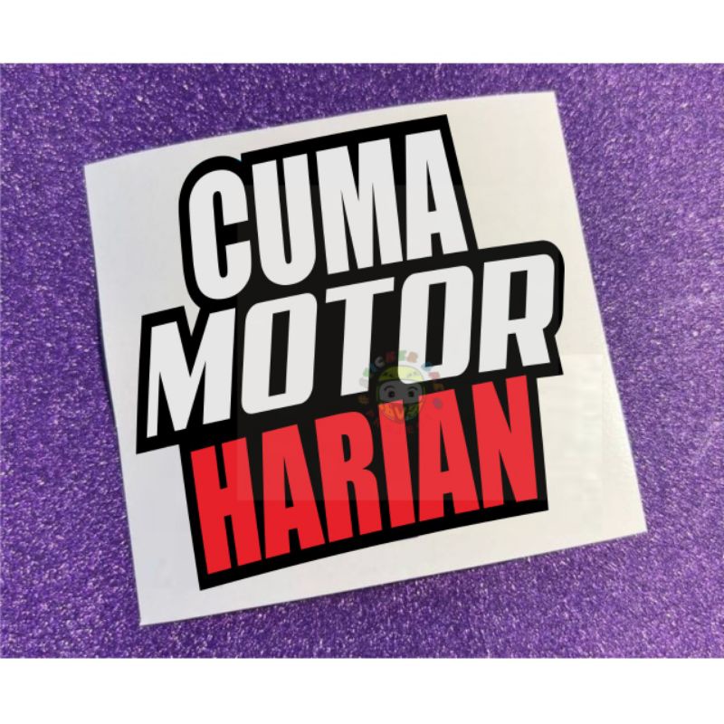 Jual Stiker Cuma motor harian cuting sticker tumpuk bukan print/tinta ...