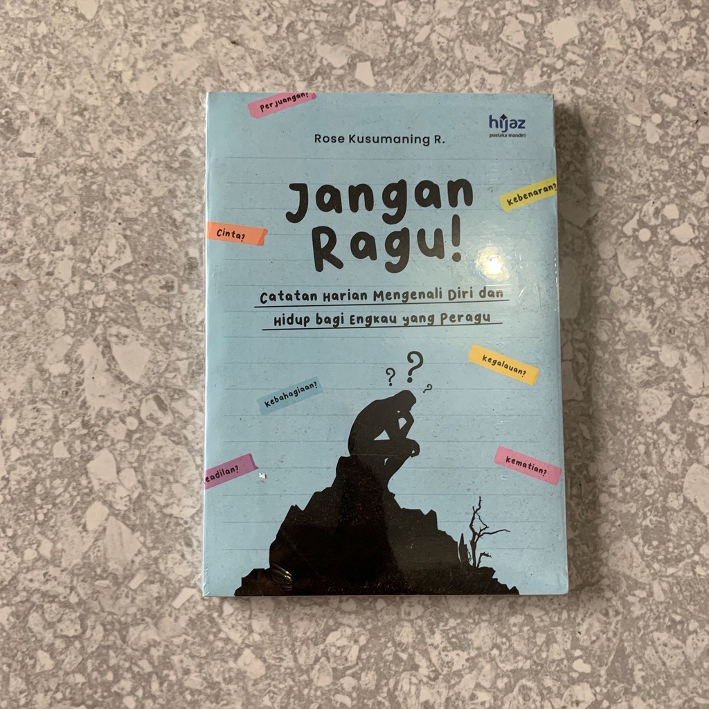 Jual Jangan Ragu!: Catatan Harian Mengenali Diri dan Hidup bagi Engkau ...