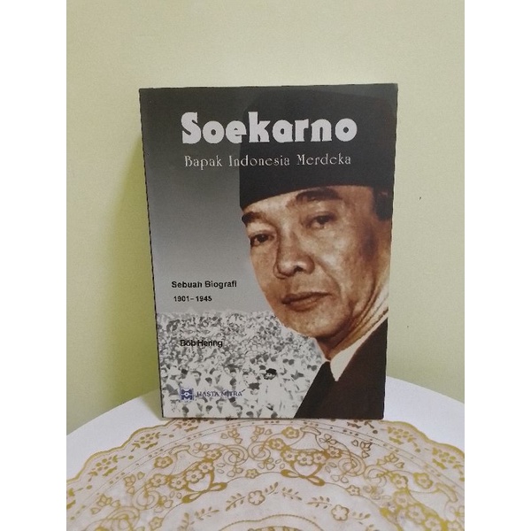Jual Soekarno Bapak Indonesia Merdeka Sebuah Biografi 1901-1945.Buku ... Jual Soekarno Bapak Indonesia Merdeka Sebuah Biografi 1901-1945.Buku ...