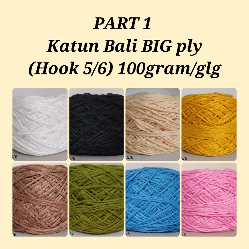 Jual Benang Rajut Katun Bali Ply Besar PART 1 (KODE 1-30) | Shopee ...