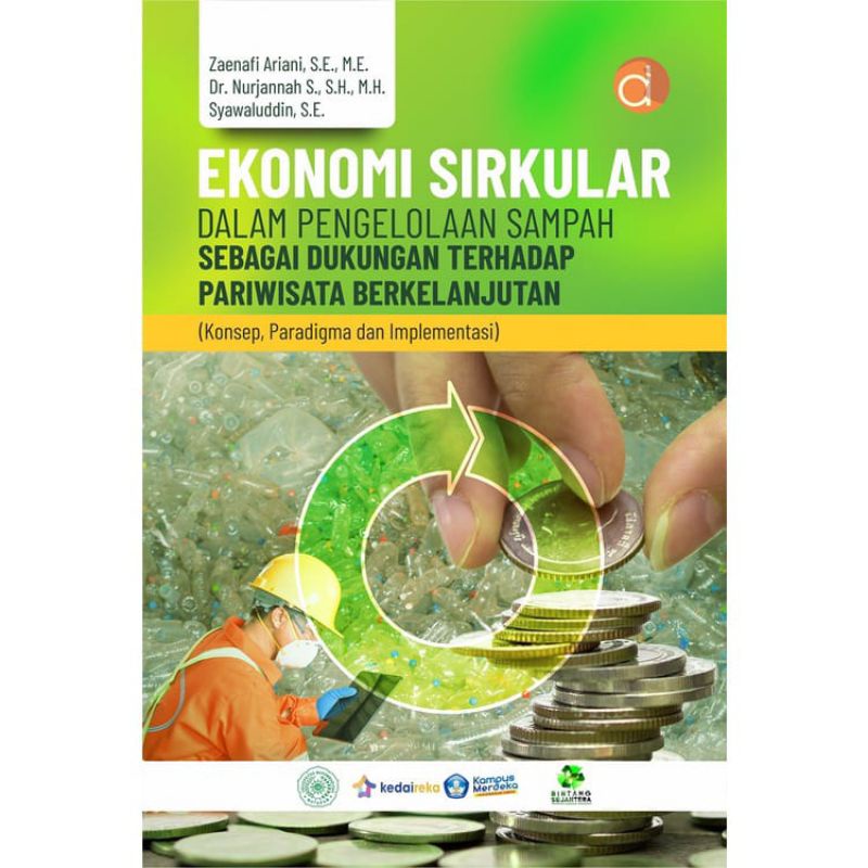 Jual Buku Ekonomi Sirkular Dalam Pengelolaan Sampah Sebagai Dukungan Terhadap Pariwisata ...