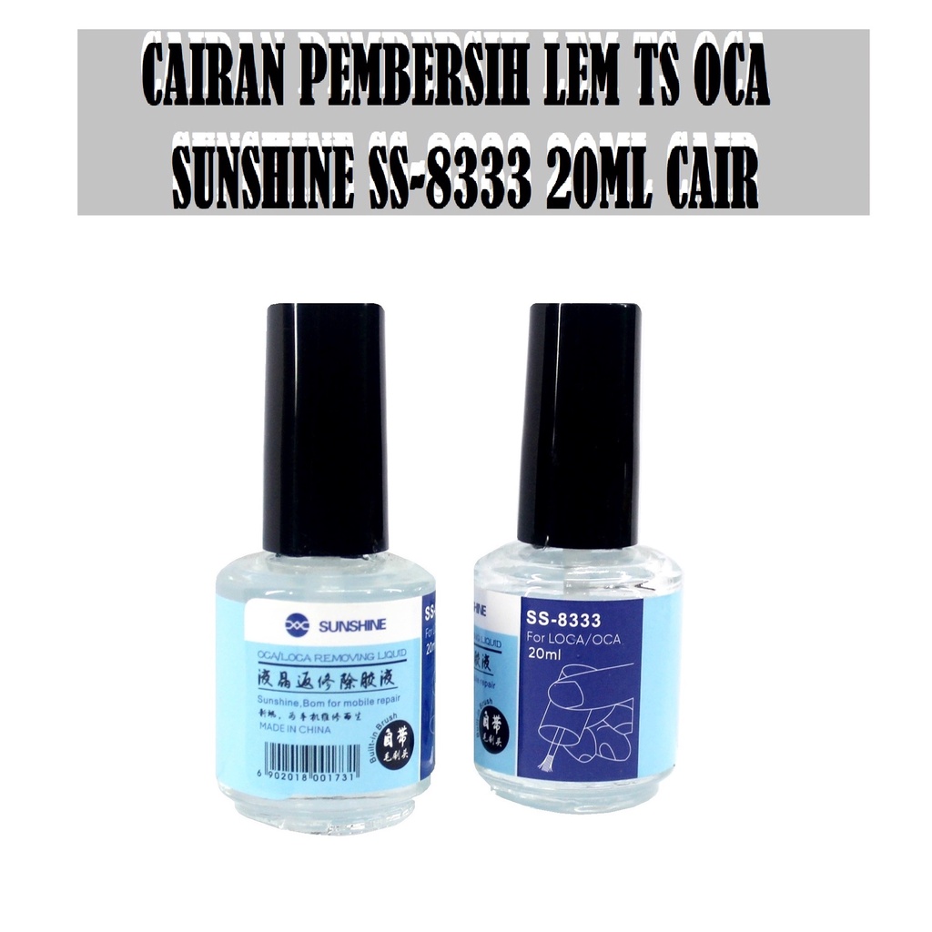 Jual CAIRAN PEMBERSIH LEM TOUCHSCREEN LAYAR SENTUH TS OCA SUNSHINE SS ...