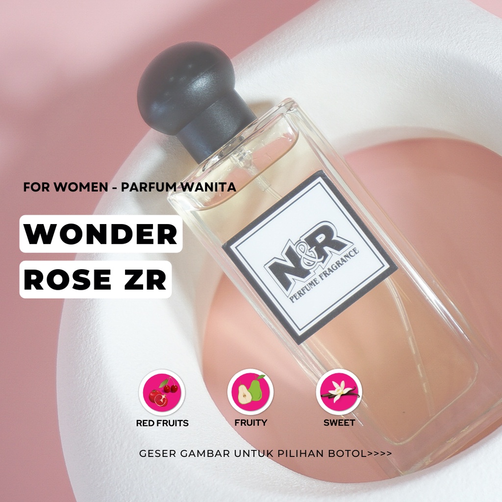 Jual WONDER ROSE ZR | N&R PARFUM INSPIRED PARFUM | PARFUM CEWE PARFUM ...