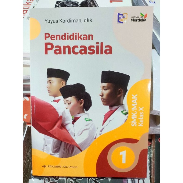 Jual Buku Pelajaran : Pendidikan Pancasila Kelas X SMK/MA Kurikulum Merdeka | Yuyus Kardiman ...